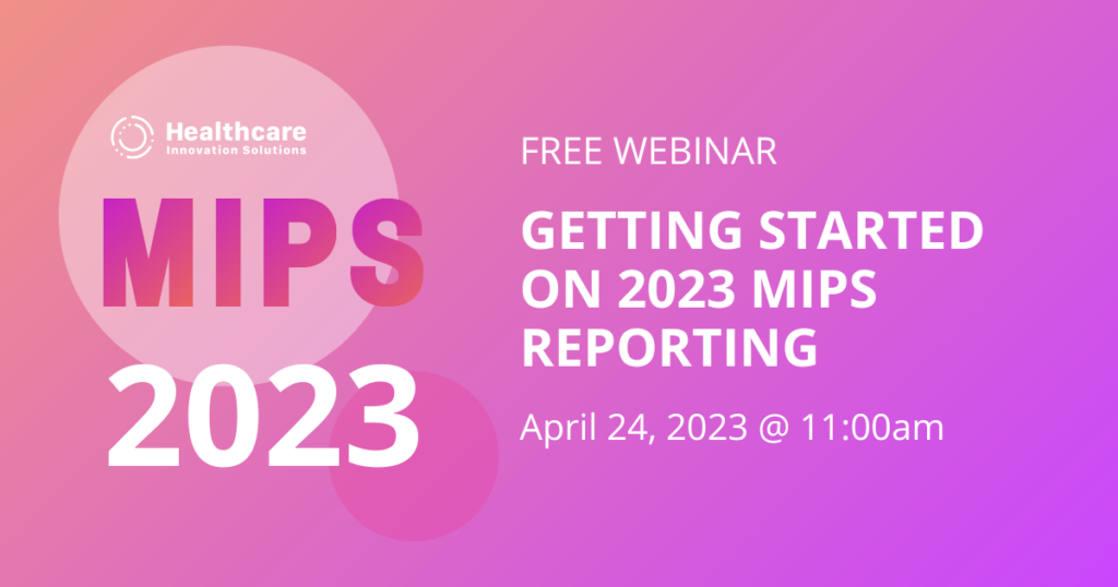 Getting Started on 2023 MIPS Reporting - HCIS